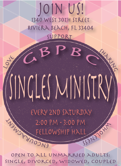 Singles Ministry Relaunched - GREATER BETHEL PRIMITIVE BAPTIST CHURCH Singles Ministry Relaunched - GREATER BETHEL PRIMITIVE BAPTIST CHURCH